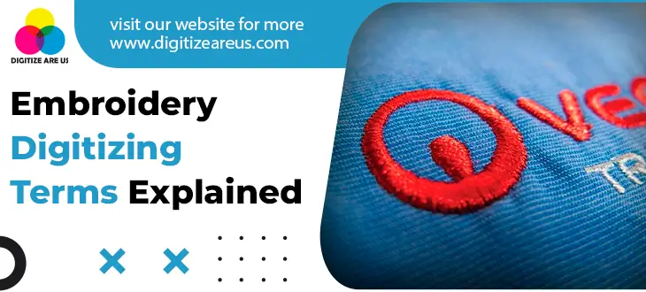 Digitize Are Us | Embroidery Digitizing: Must Know Terms And Definitions
